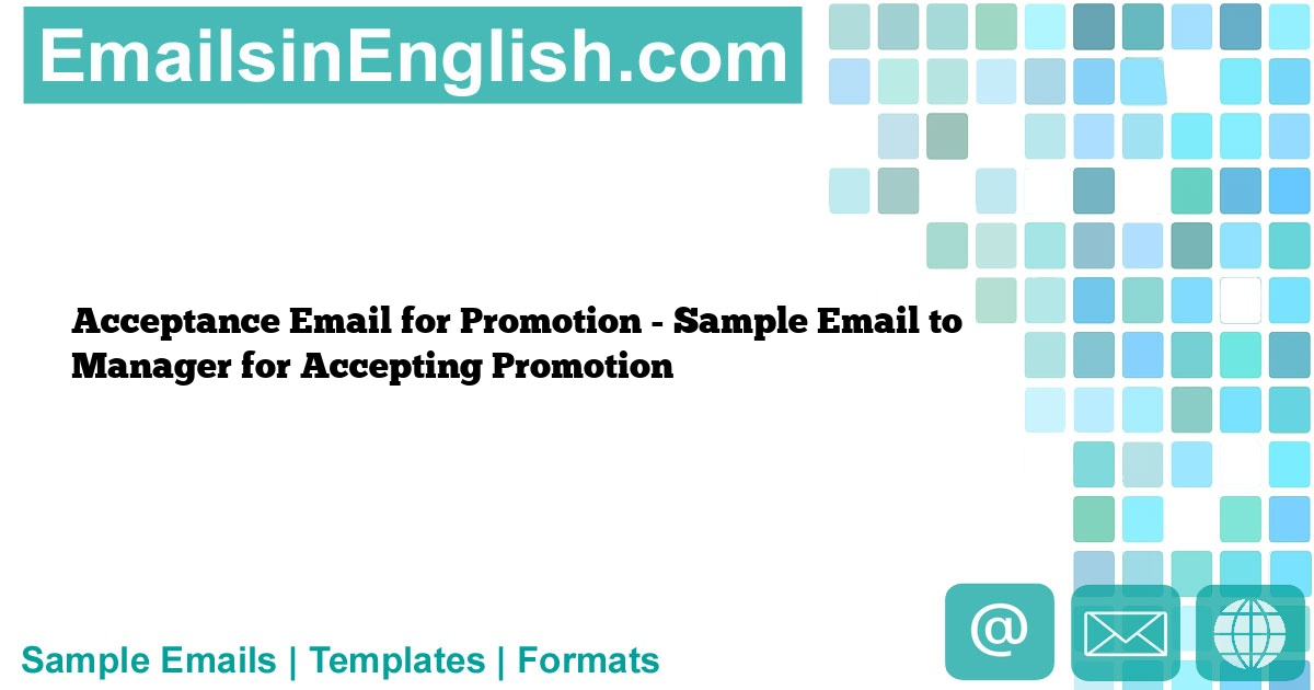 Acceptance Email for Promotion - Sample Email to Manager for Accepting ...