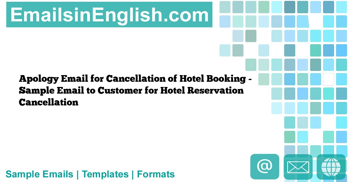 Apology Email for Cancellation of Hotel Booking - Sample Email to ...