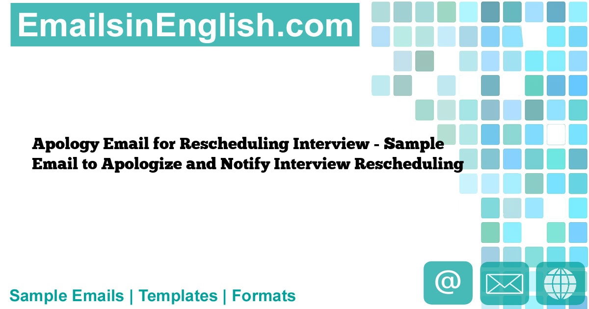 Apology Email for Rescheduling Interview - Sample Email to Apologize ...