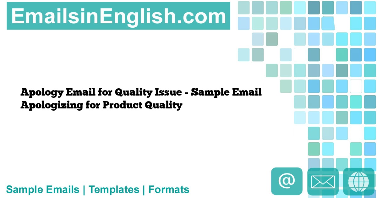 Apology Email for Quality Issue - Sample Email Apologizing for Product ...