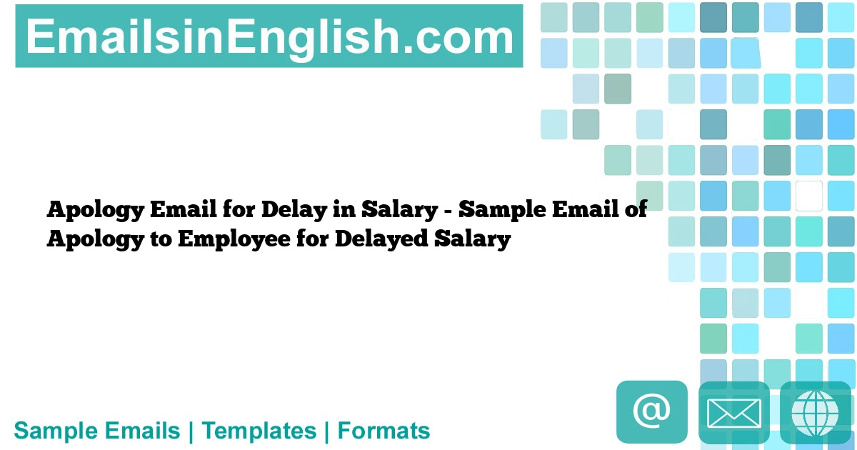 Apology Email for Delay in Salary - Sample Email of Apology to Employee ...