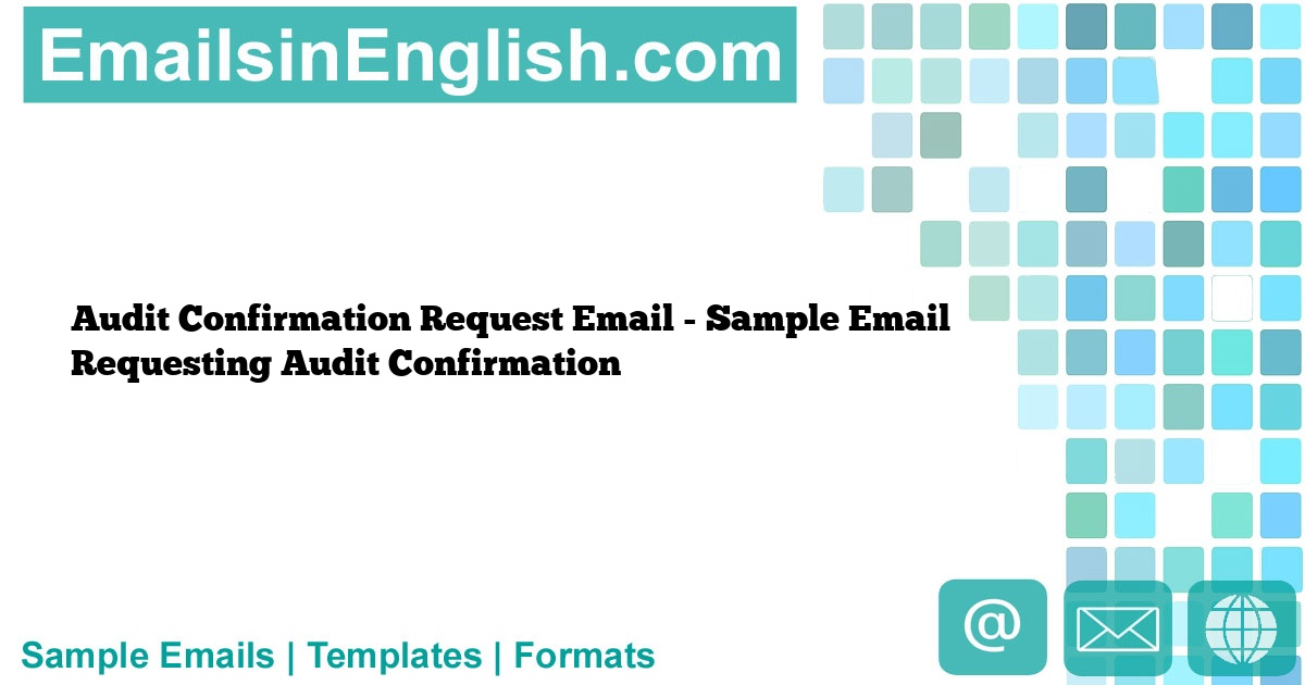 Audit Confirmation Request Email - Sample Email Requesting Audit ...