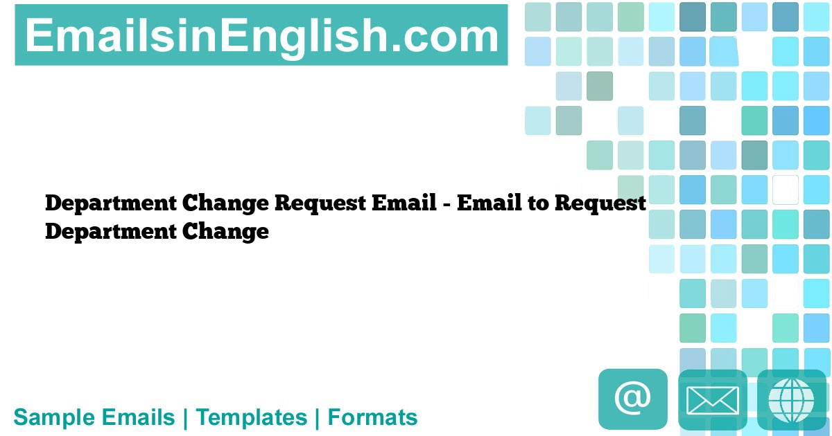 Department Change Request Email - Email to Request Department Change ...