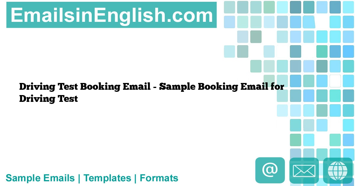 Driving Test Booking Email - Sample Booking Email for Driving Test ...