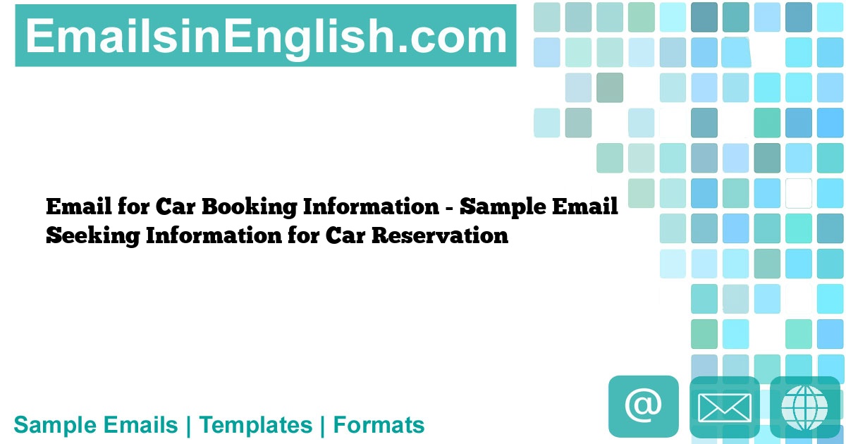 Email for Car Booking Information - Sample Email Seeking Information ...