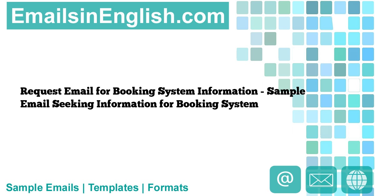 Request Email for Booking System Information - Sample Email Seeking ...