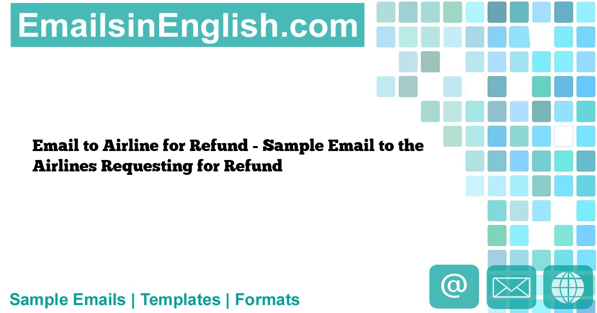 Email To Airline For Refund Airline Ticket Refund Email Sample email-to-airline-for-refund-airline-ticket-refund-email-sample