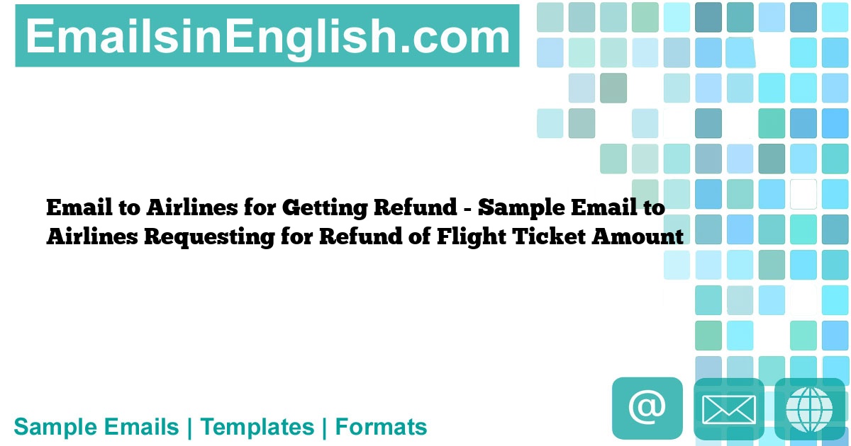 Email to Airlines for Getting Refund - Sample Email to Airlines ...