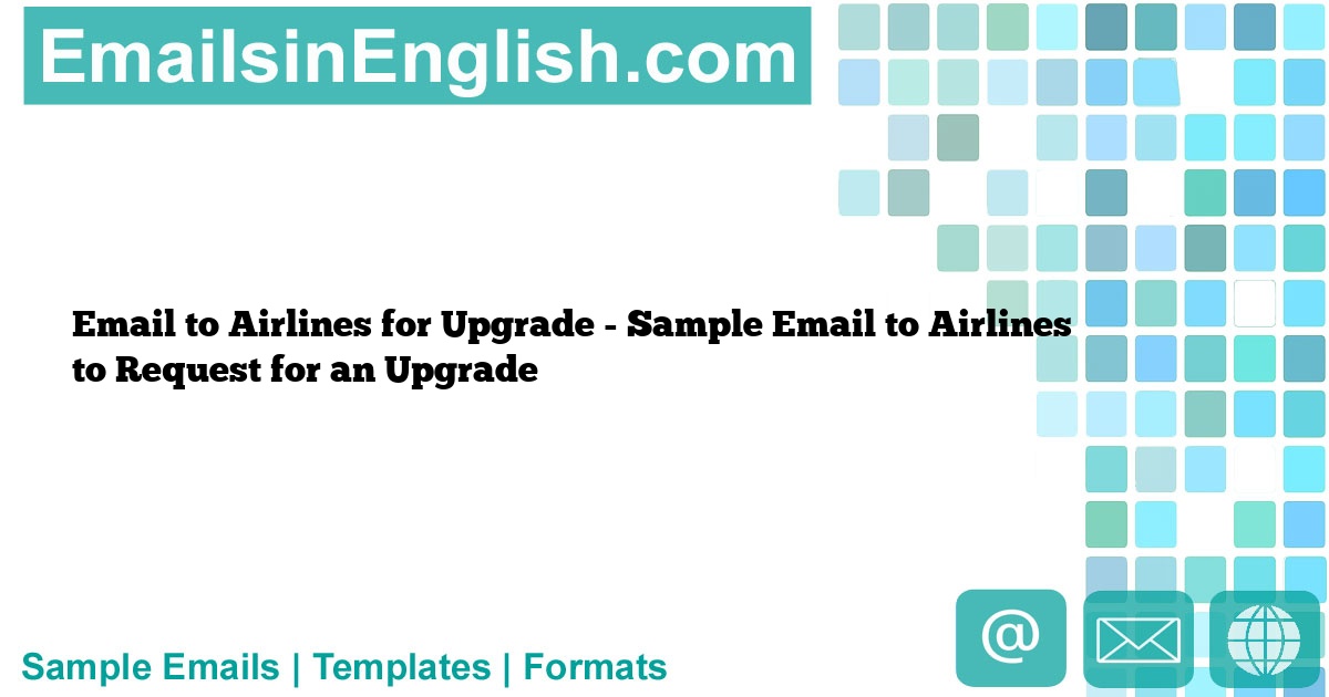 Email to Airlines Requesting for an Upgrade - Sample Email to Airlines ...