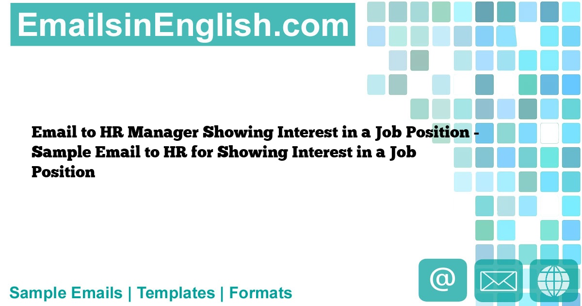 Email to HR Manager Showing Interest in a Job Position - Sample Email ...