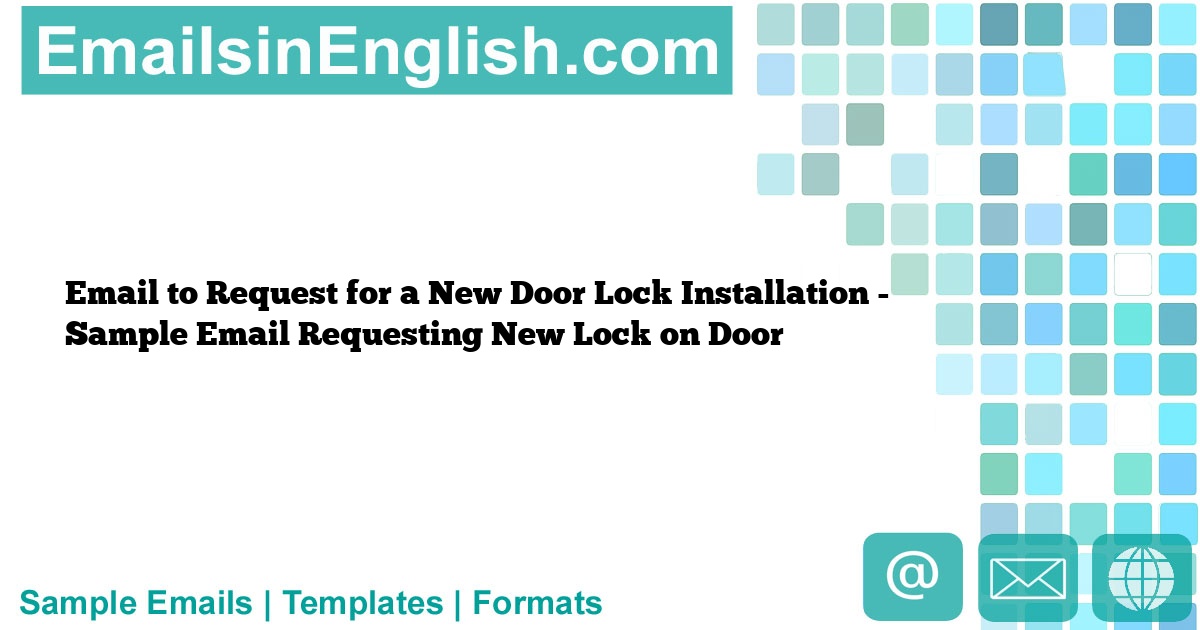 Email to Request for a New Door Lock Installation - Sample Email ...