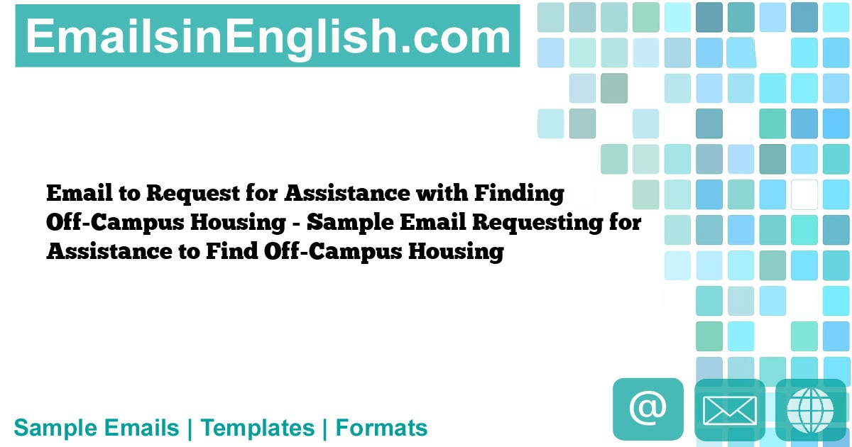 Email to Request for Assistance with Finding Off-Campus Housing ...