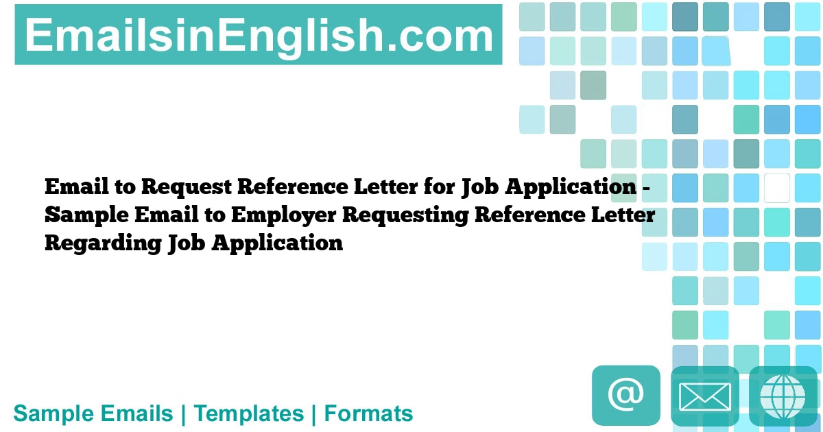 Email to Request Reference Letter for Job Application - Sample Email to ...