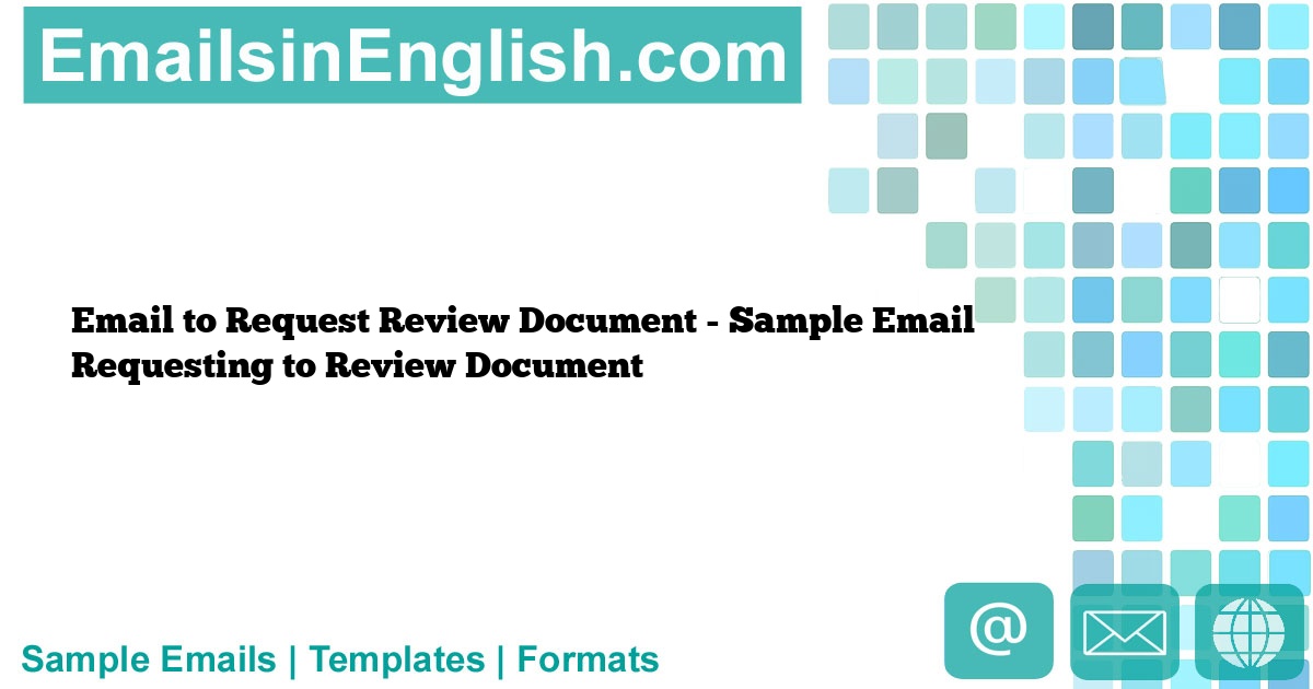 Email to Request Review Document - Sample Email Requesting to Review ...