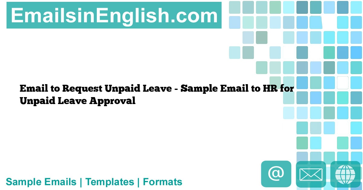 Email to Request Unpaid Leave - Sample Email to HR for Unpaid Leave ...