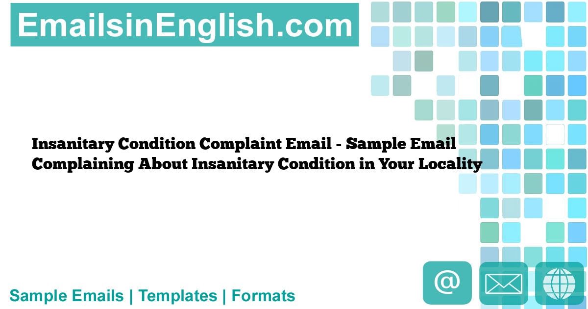 Insanitary Condition Complaint Email - Sample Email Complaining About ...