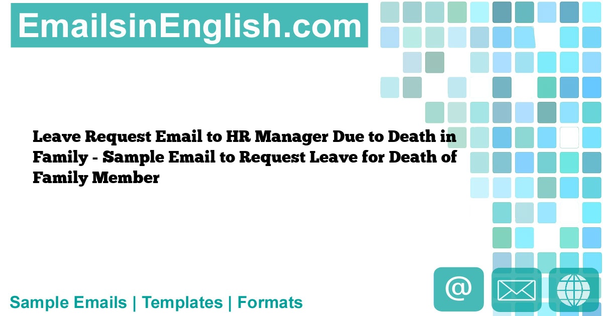 Leave Request Email to HR Manager Due to Death in Family - Sample Email ...