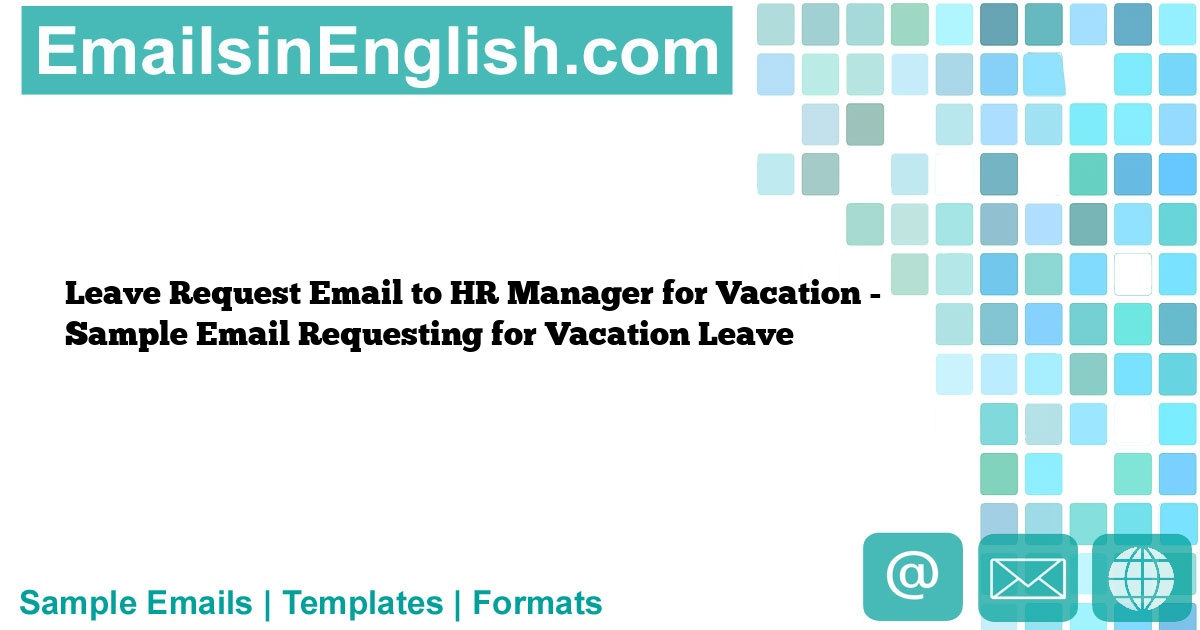 Leave Request Email to HR Manager for Vacation - Sample Email ...