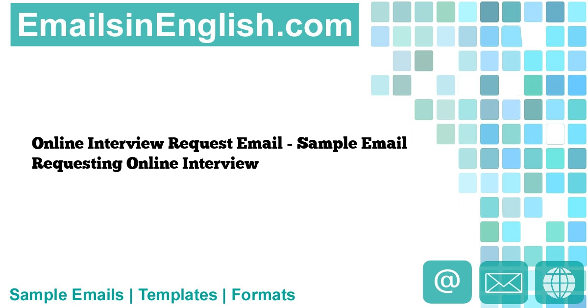 Online Interview Request Email - Sample Email Requesting Online ...