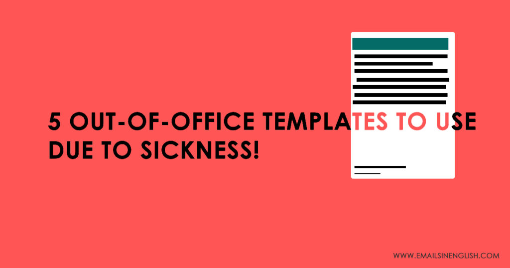 5 Sample Templates for Out of Office due to Sickness - 5 Out of Office ...