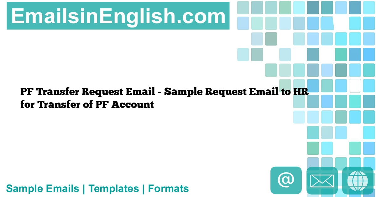 PF Transfer Request Email - Sample Request Email to HR for Transfer of ...