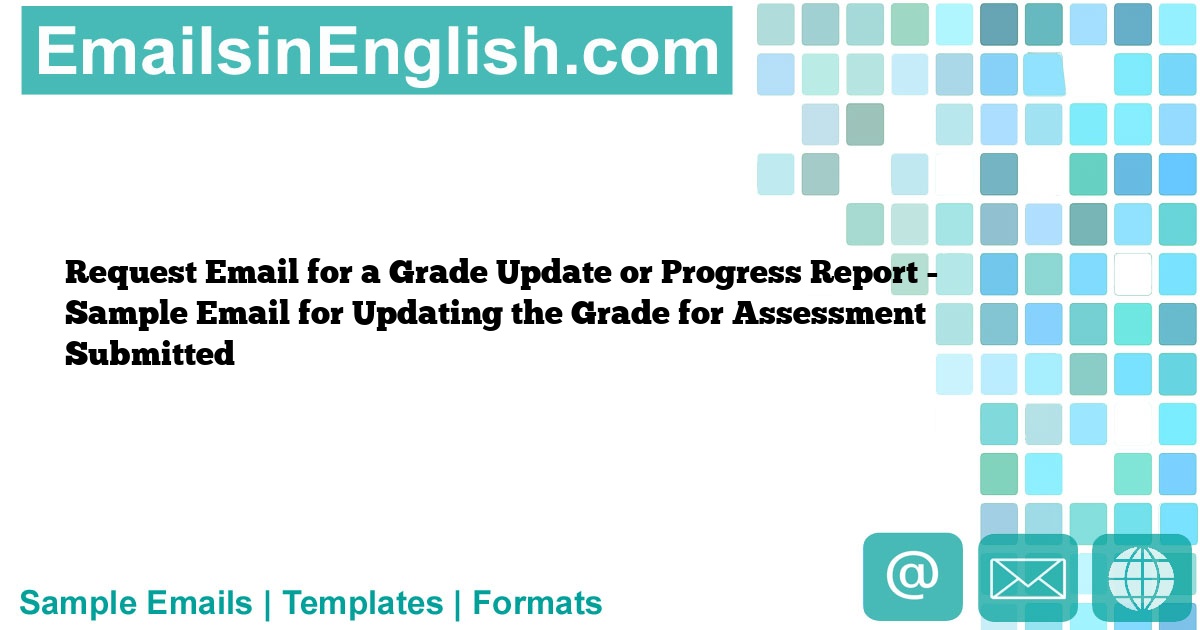 Request Email for a Grade Update or Progress Report - Sample Email for ...