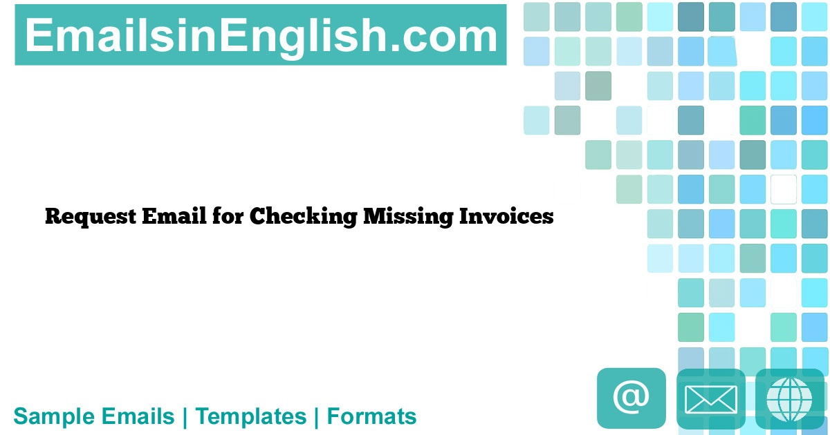 Request Email for Checking Missing Invoices – Sample Email Requesting ...