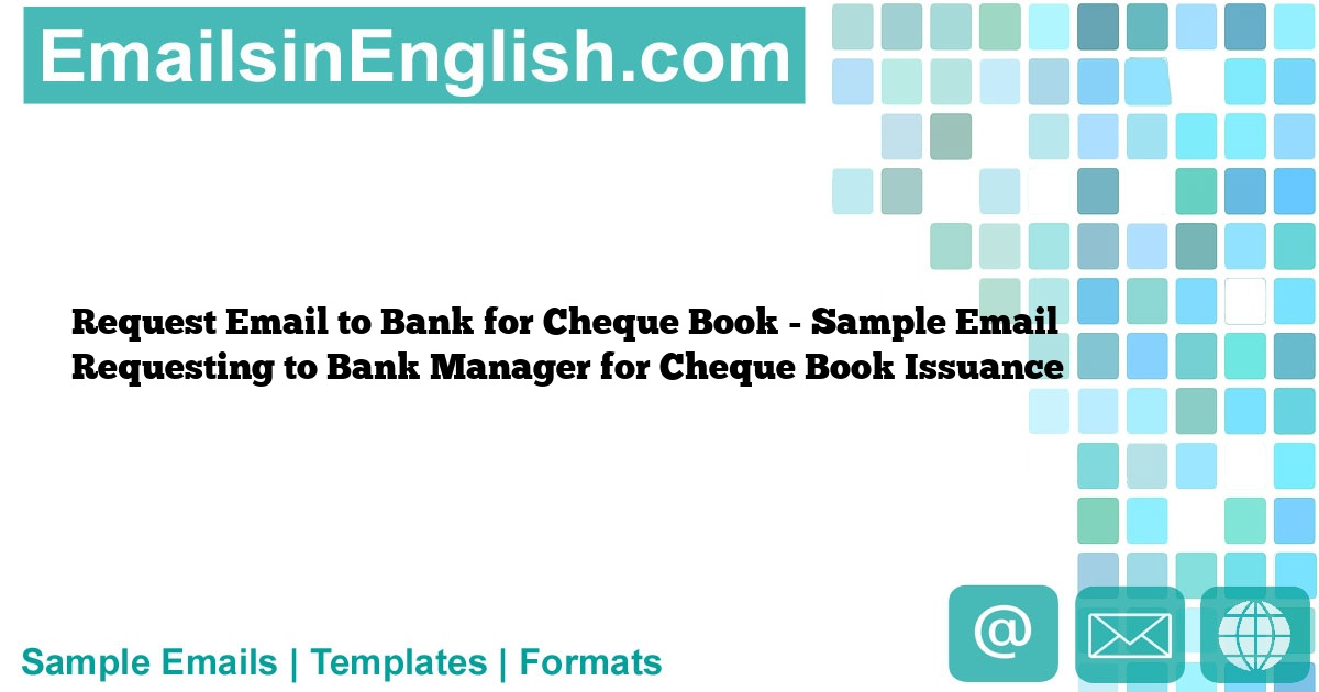 Request Email to Bank for Cheque Book - Sample Email Requesting to Bank ...