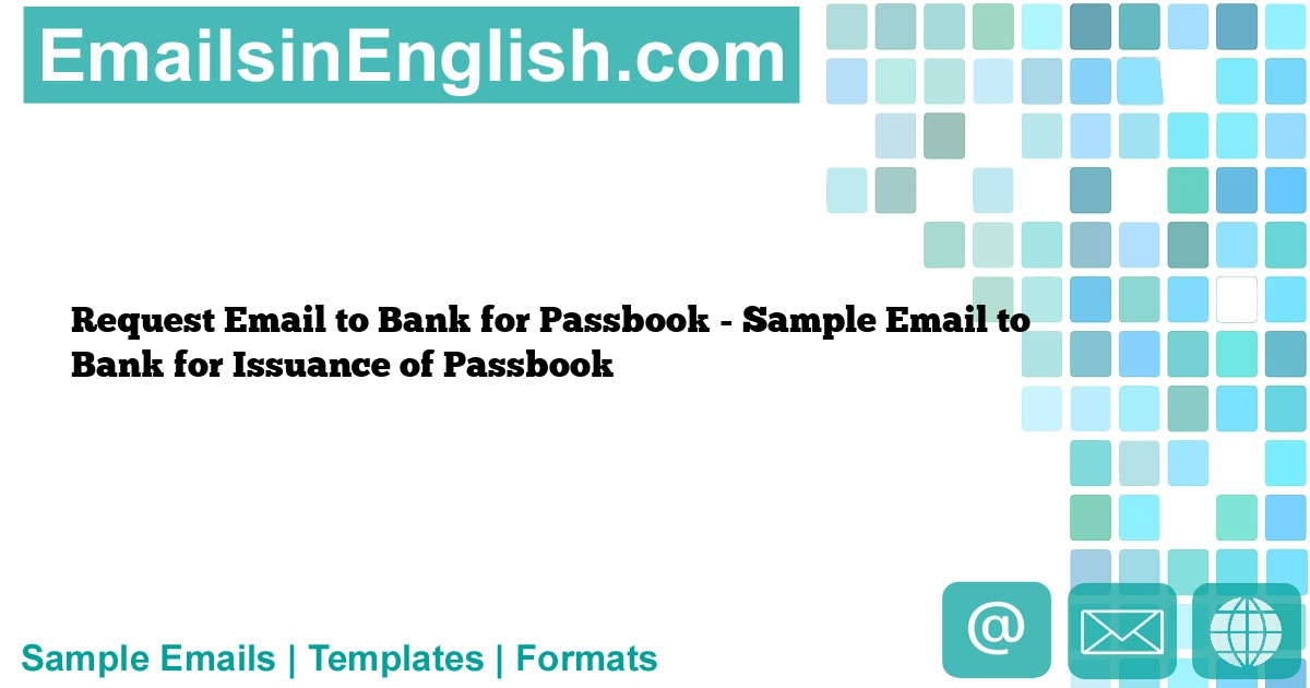 Request Email to Bank for Passbook - Sample Email to Bank for Issuance ...