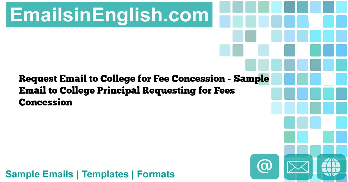 Request Email to College for Fee Concession - Sample Email to College ...