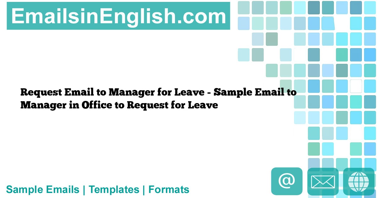 Leave Request Email Templates for Office - Email to Request Leave from ...