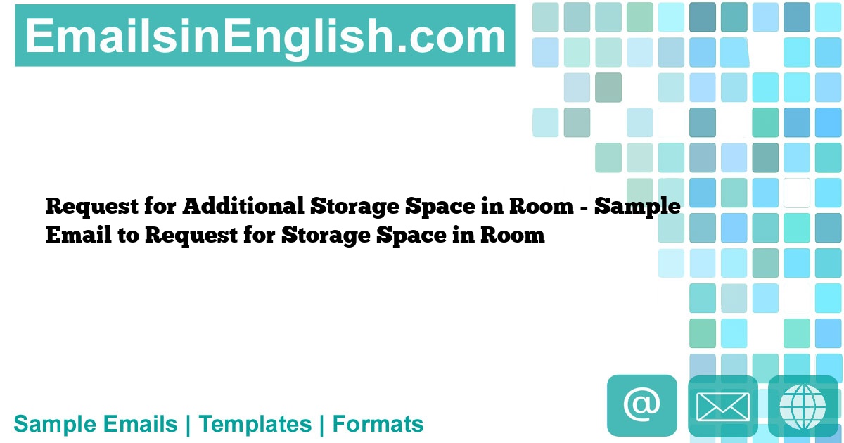 Request for Additional Storage Space in Room - Sample Email to Request ...