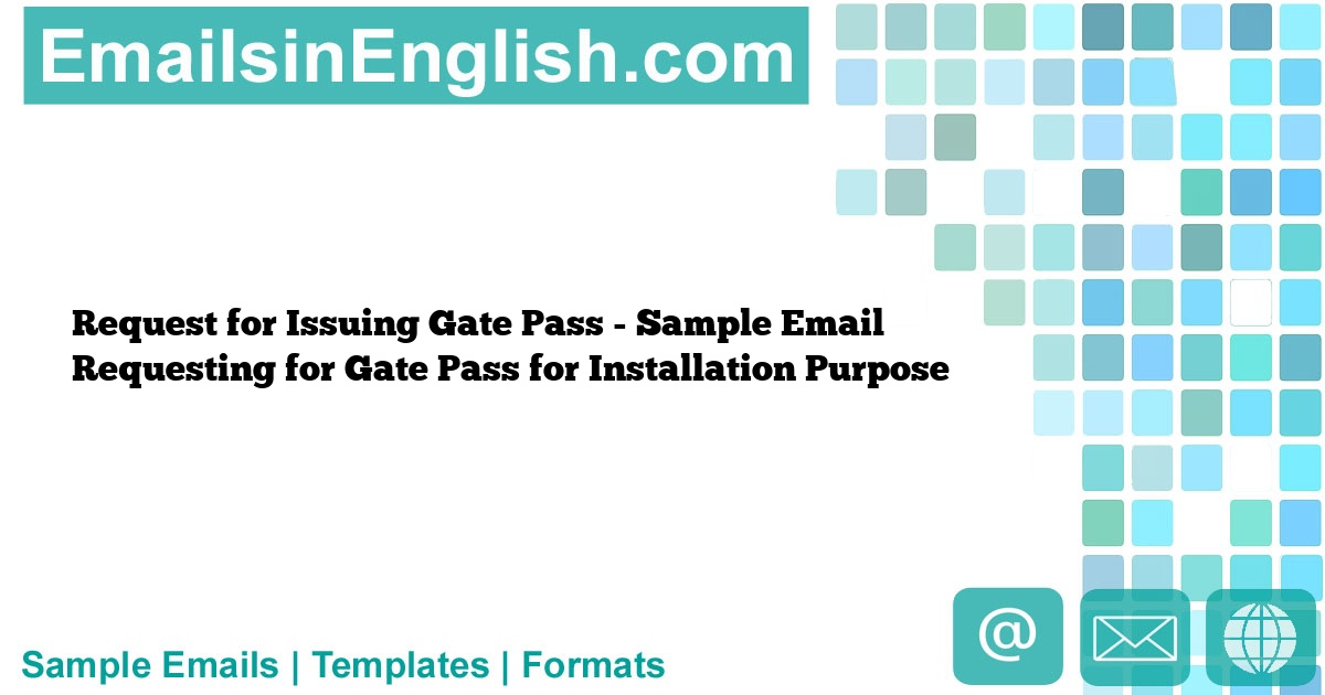 Request For Issuing Gate Pass Sample Email Requesting For Gate Pass request-for-issuing-gate-pass-sample-email-requesting-for-gate-pass