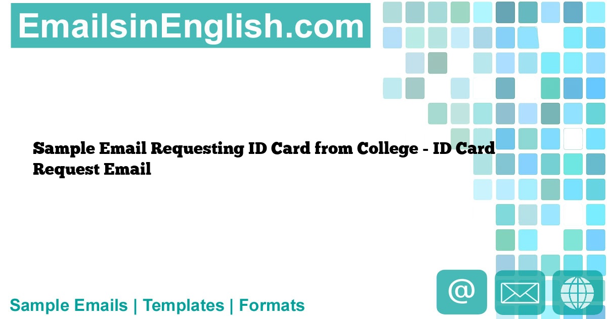 Sample Email Requesting ID Card from College - ID Card Request Email ...